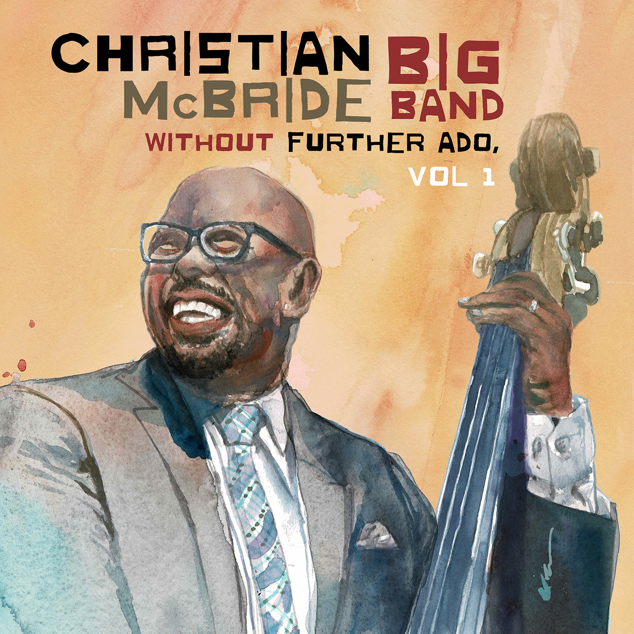 Christian McBride Big Band - Without Further Ado, Vol 1